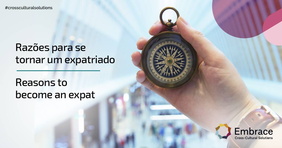 Reasons to become an expat. | Embrace Solutions - Larissa Reis